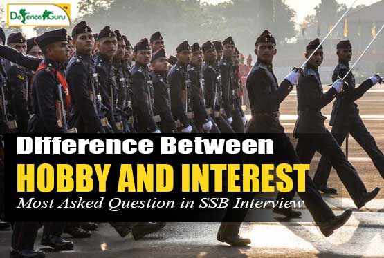 Difference Between Hobby and Interest in SSB Interview Difference Between Hobby and Interest in SSB Interview