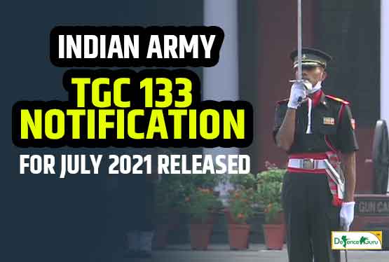 Indian Army TGC-133 Notification for July 2021 Released Indian Army TGC-133 Notification for July 2021 Released