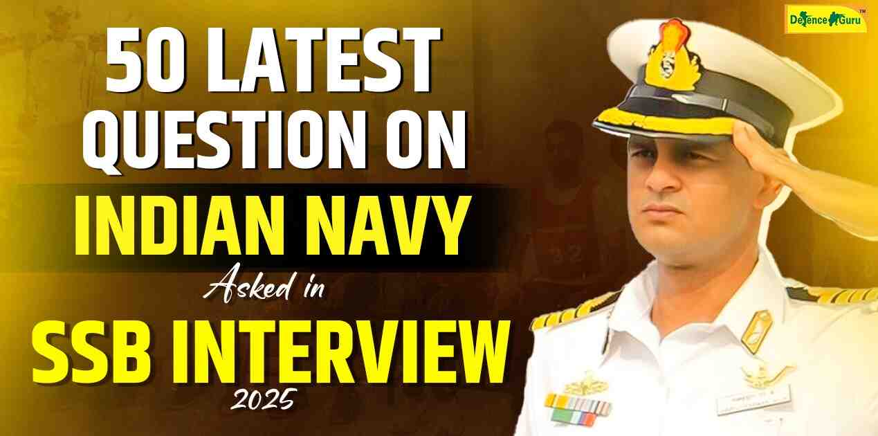 50 Latest Questions Asked On Indian Navy In SSB Interview 2025