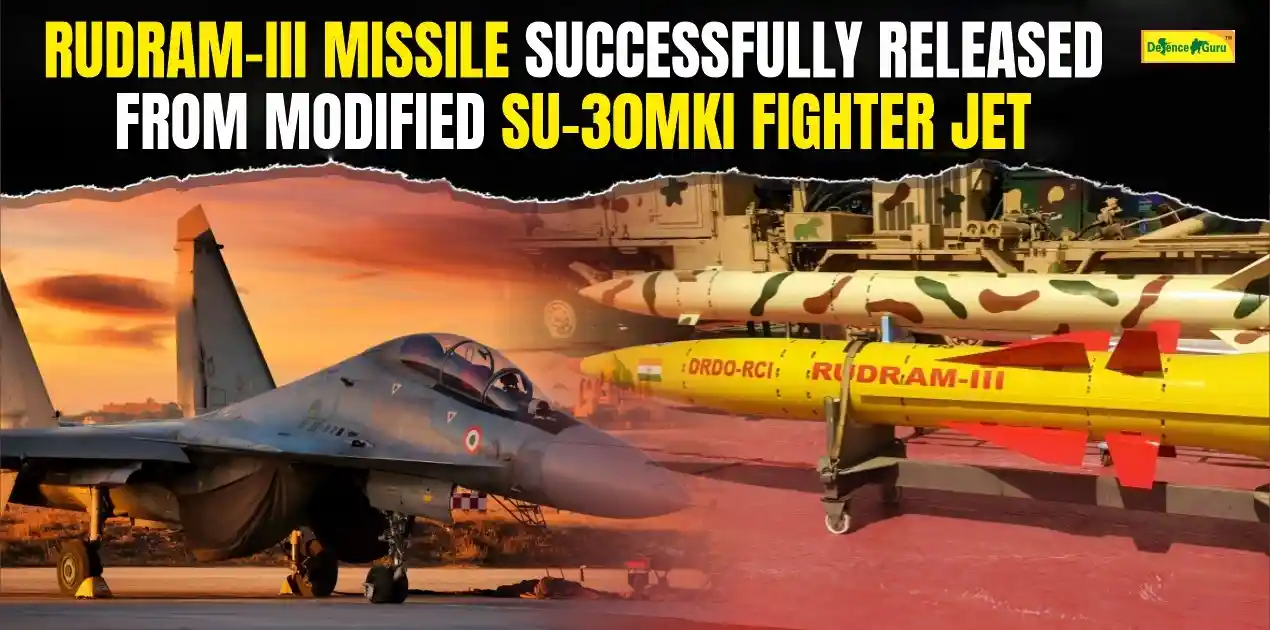 RudraM-III Missile Successfully Released from Modified Su-30MKI Fighter Jet